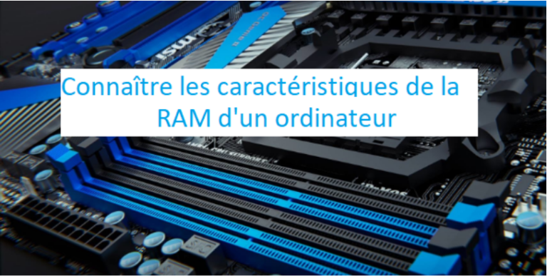 Caractéristiques techniques de la RAM, savoir pour choisir