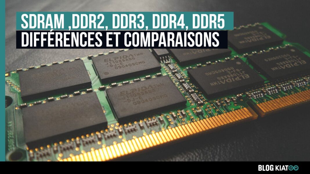 SDRAM DDR2 DDR3 DDR4 DDR5 : Différences/comparaison