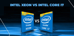 Intel Xeon vs i7 ? Lequel choisir (PC gamers, Workstation,... )