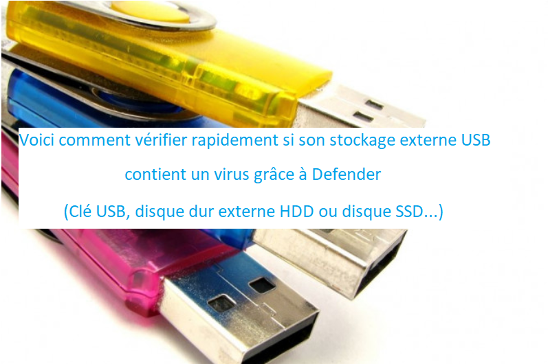 Vérifier si virus dans clé USB ou disque dur SSD externe