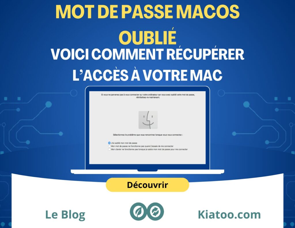 Mot de passe mac oublié : comment le modifier ou réinitialiser