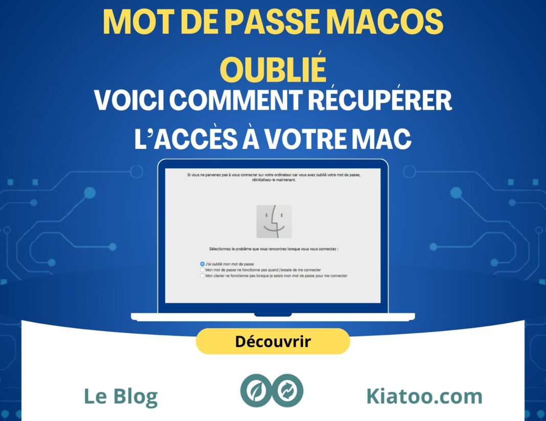 Mot de passe mac oublié : comment le modifier ou réinitialiser