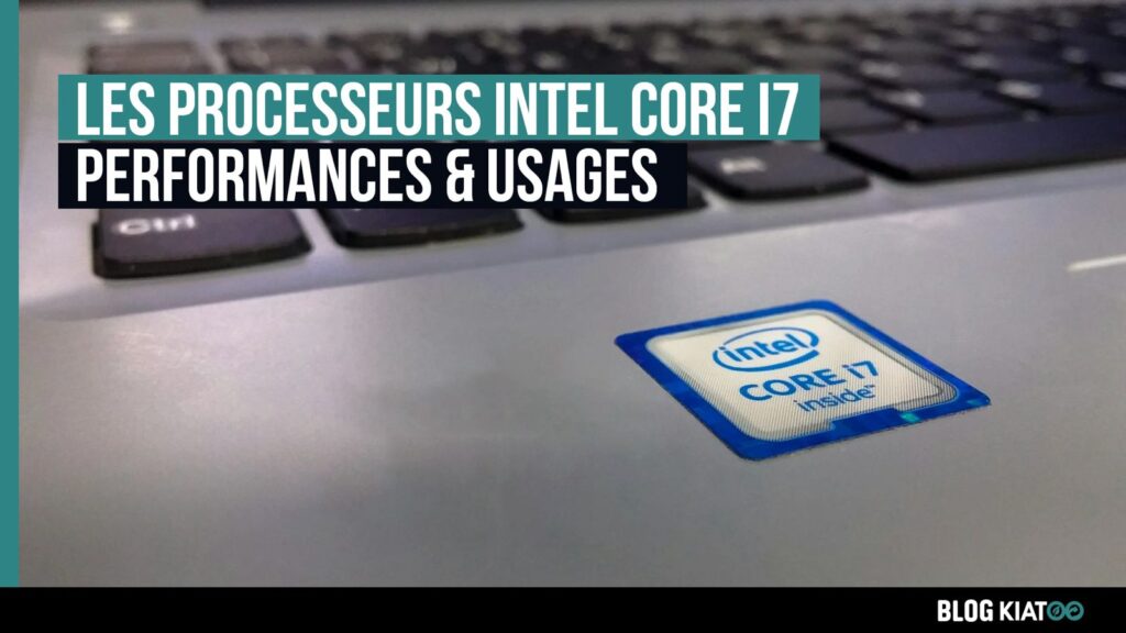 Intel Core i7, performances et usages